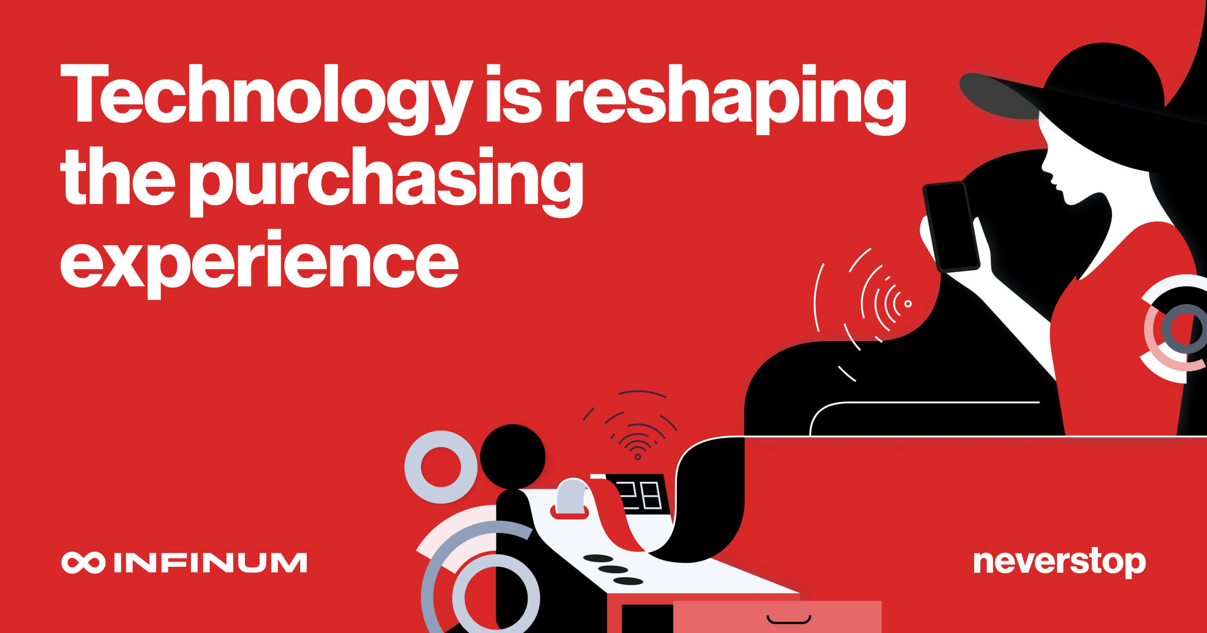 Technology Is Reshaping The Purchasing Experience | Infinum